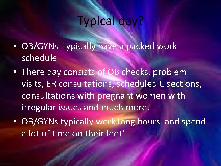 OBGYN What is it An obstetrician is a