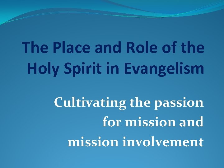 The Place and Role of the Holy Spirit