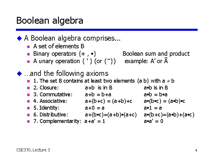 Lecture 3 Boolean Algebra u Logistics n Class