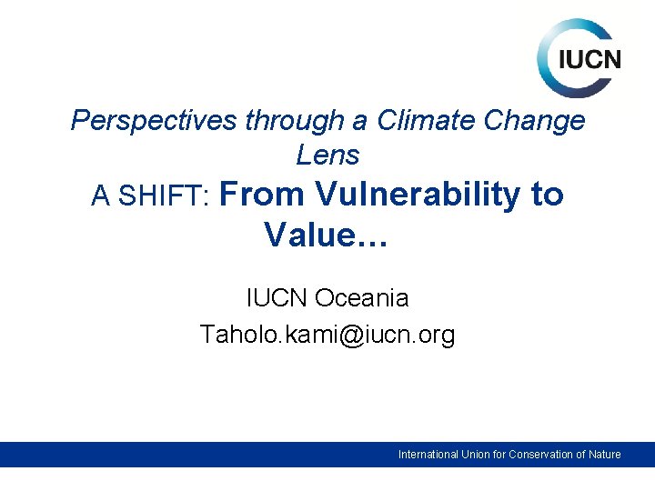 Perspectives through a Climate Change Lens A SHIFT