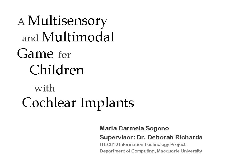 A Multisensory and Multimodal Game for Children with