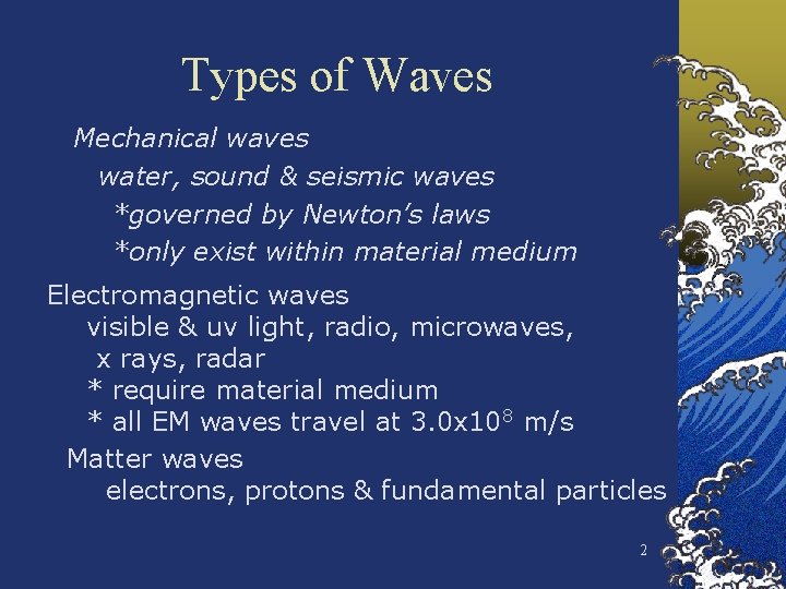 Waves and Vibrations 1 Types of Waves Mechanical