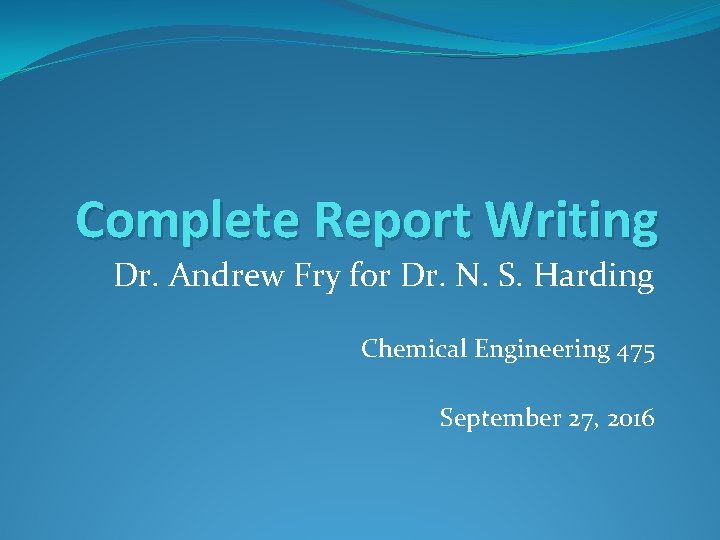 Complete Report Writing Dr Andrew Fry for Dr