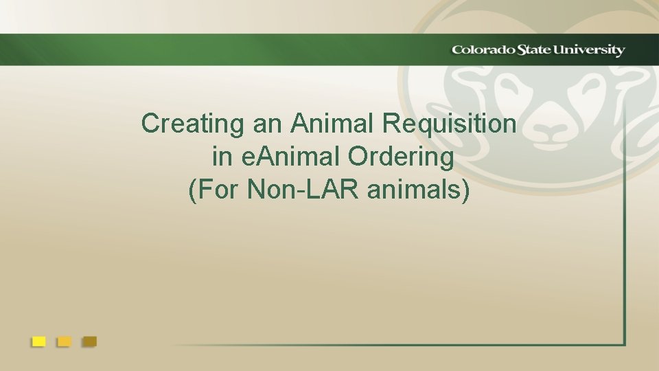 Creating an Animal Requisition in e Animal Ordering