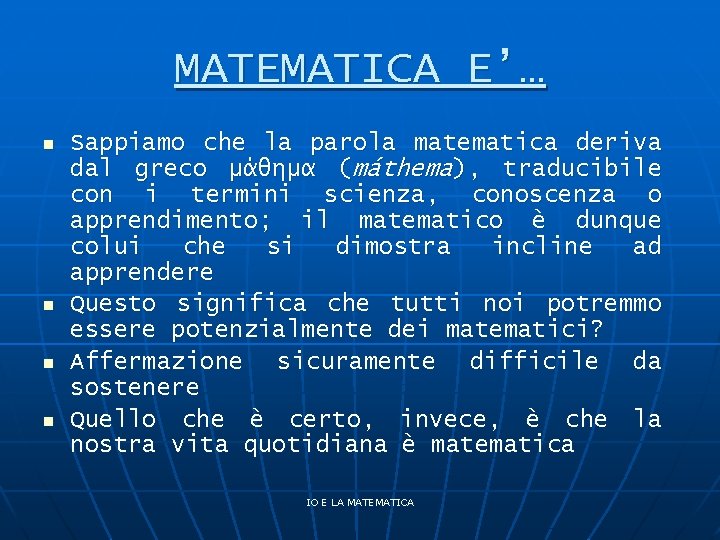 MATEMATICA E n n Sappiamo che la parola
