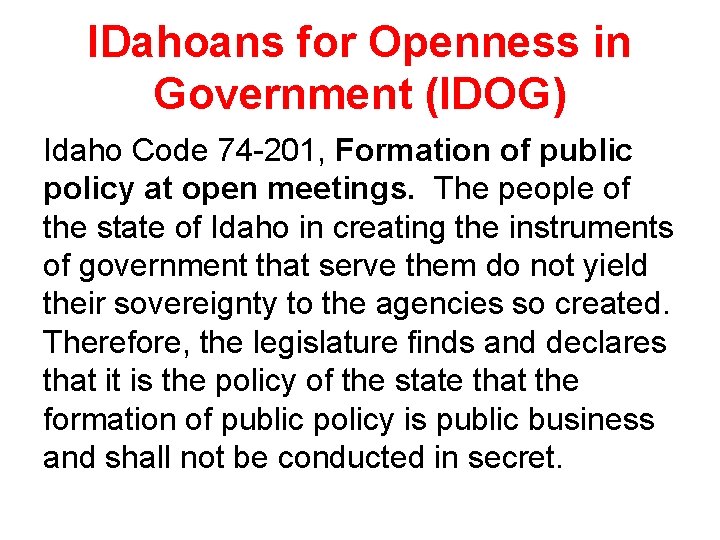 IDahoans for Openness in Government IDOG Idaho Code