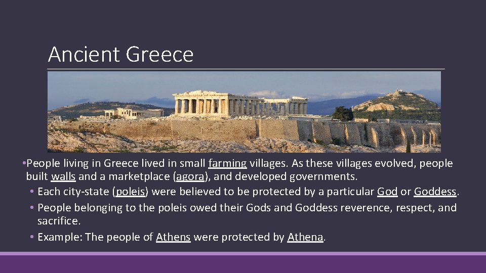 Ancient Greece People living in Greece lived in