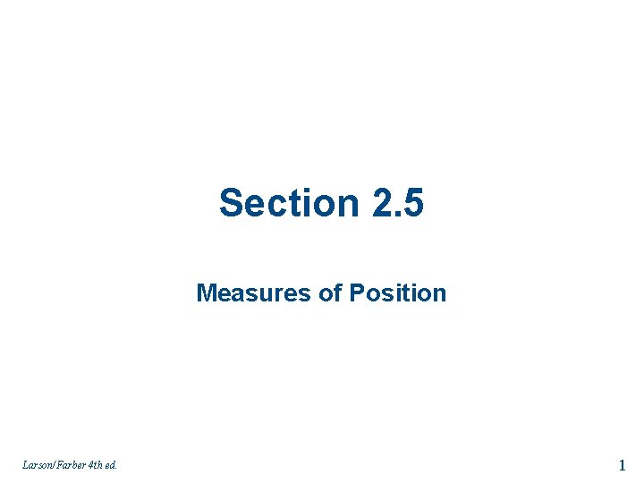 Section 2 5 Measures of Position LarsonFarber 4