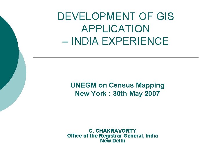 DEVELOPMENT OF GIS APPLICATION INDIA EXPERIENCE UNEGM on