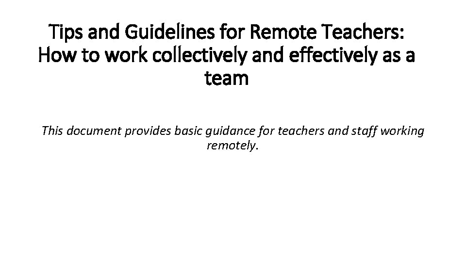 Tips and Guidelines for Remote Teachers How to