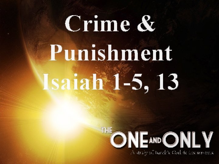Crime Punishment Isaiah 1 5 13 A study