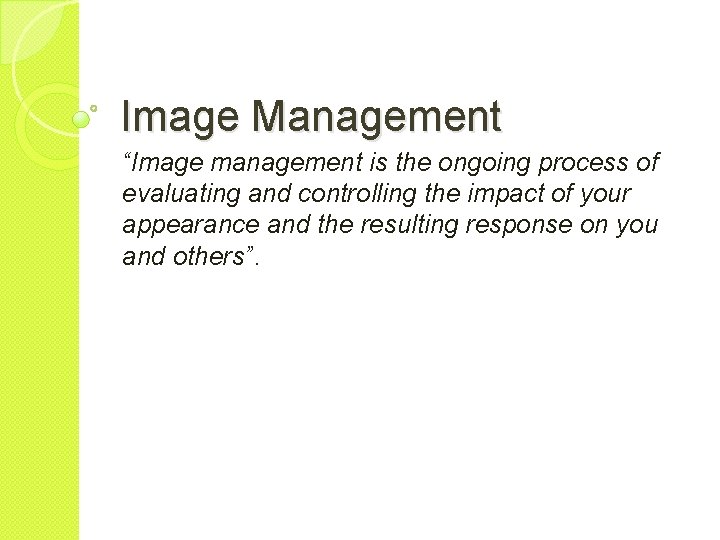 Image Management Image management is the ongoing process