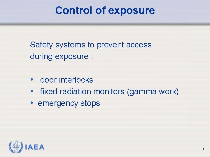 Industrial Radiography Basic Safety Requirements IAEA International Atomic