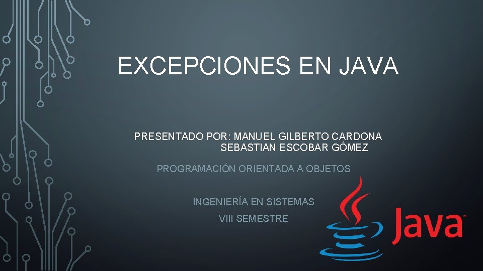 EXCEPCIONES EN JAVA PRESENTADO POR MANUEL GILBERTO CARDONA