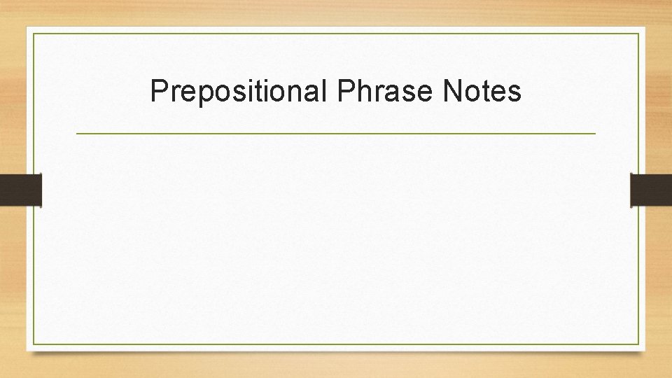 Day 3 Honors Prepositions and Annotations Objectives Understand