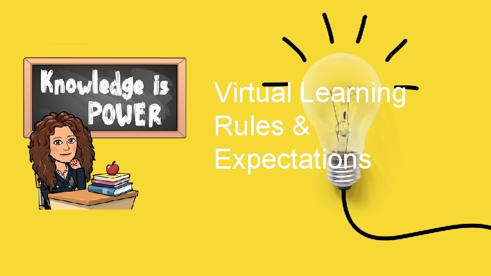 Virtual Learning Rules Expectations 4 th Grade 8