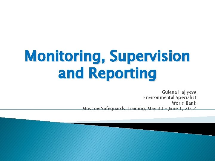Monitoring Supervision and Reporting Gulana Hajiyeva Environmental ...
