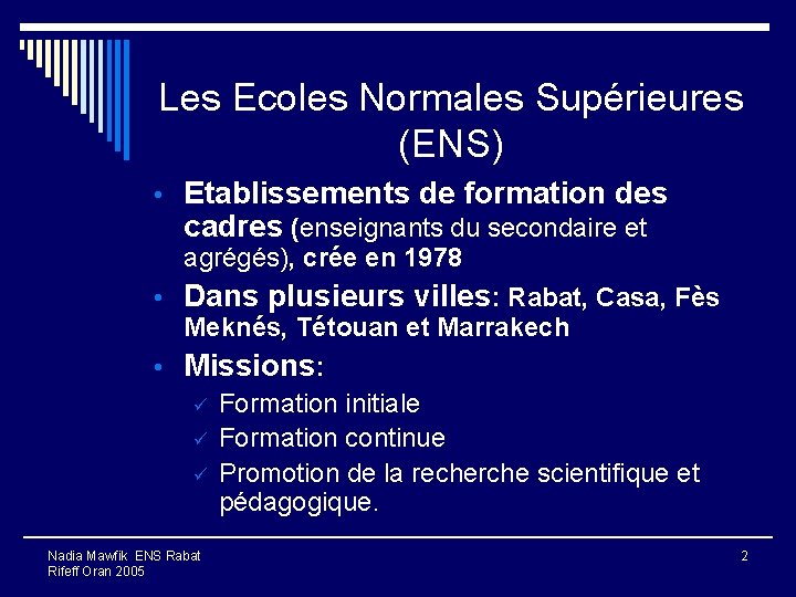 Axe Formation et Recherche Exemple Les Ecoles Normales