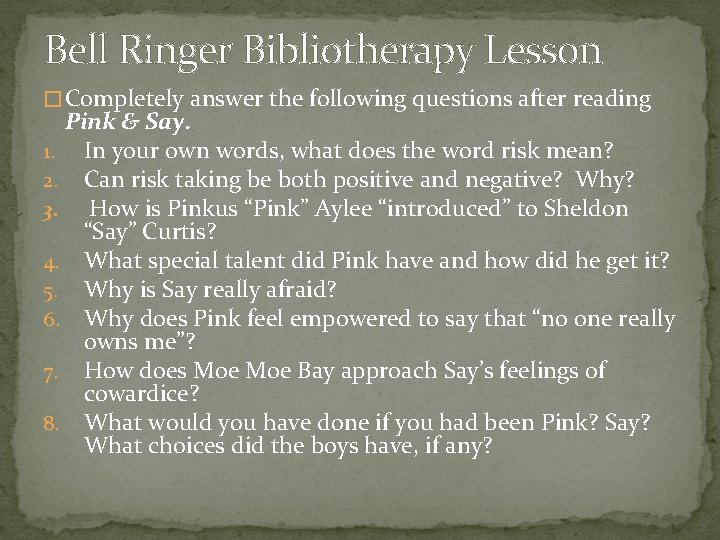 Bell Ringer Bibliotherapy Lesson Completely answer the following