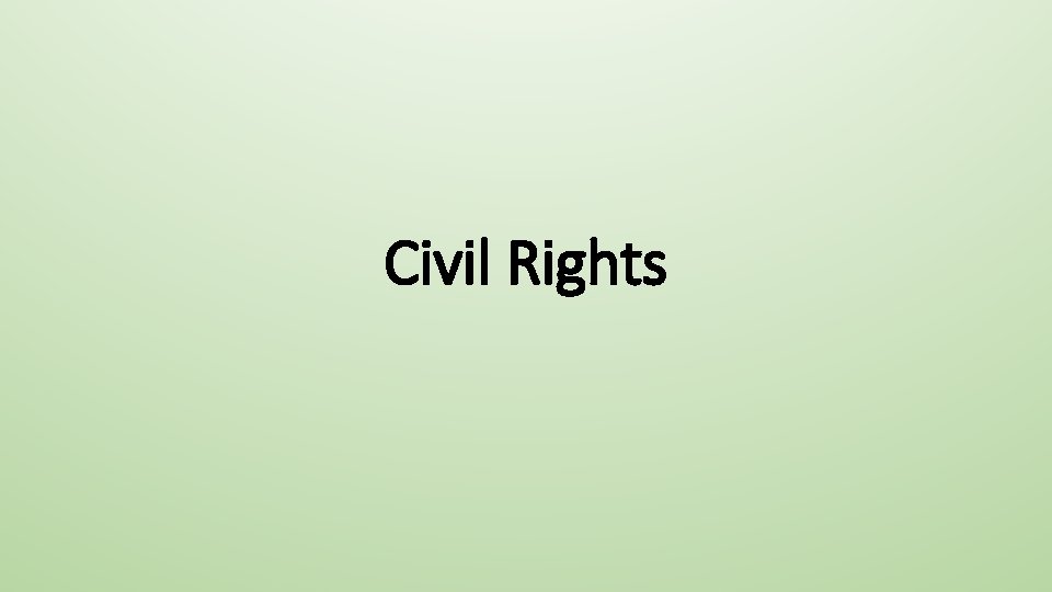 Civil Rights PostCivil War Advancements 13 th Amendment