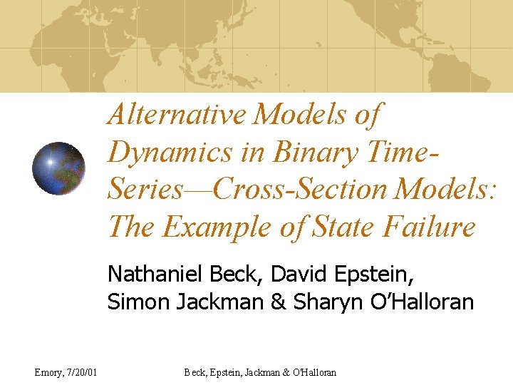 Alternative Models of Dynamics in Binary Time SeriesCrossSection