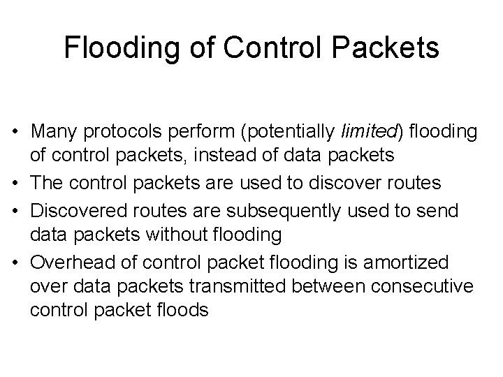 Mobile Routing protocols MANET Lecture 5 Flooding for
