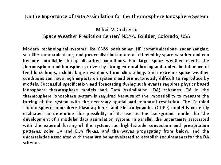 On the Importance of Data Assimilation for the