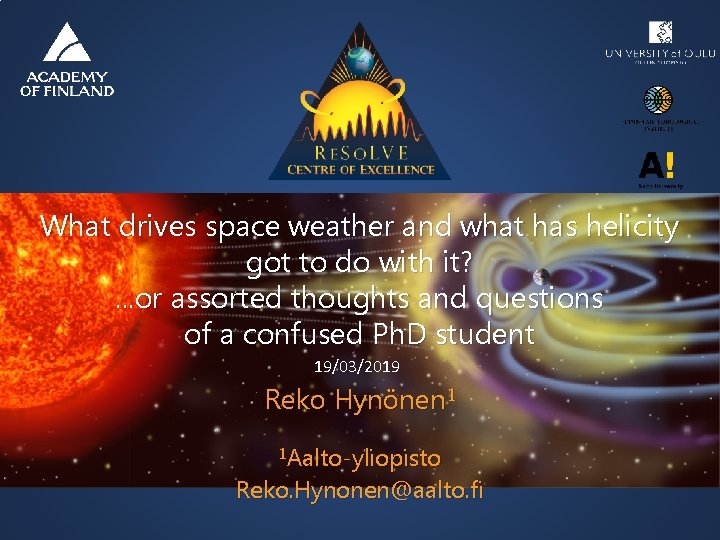 What drives space weather and what has helicity