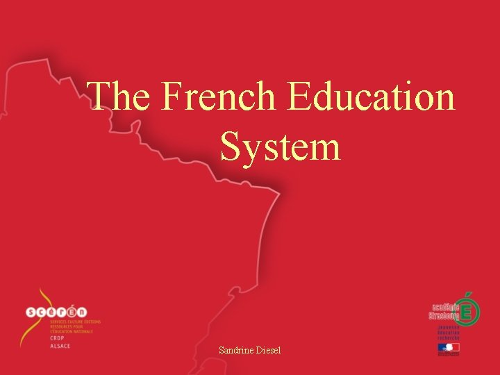 The French Education System Sandrine Diesel Administrative organisation
