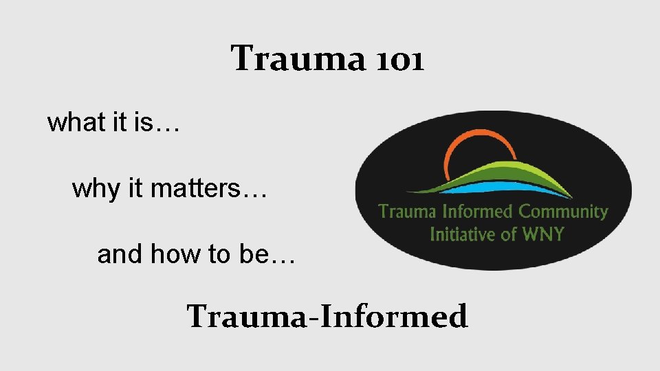 Trauma 101 what it is why it matters
