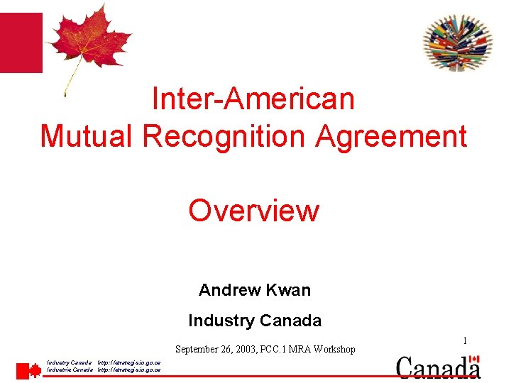 InterAmerican Mutual Recognition Agreement Overview Andrew Kwan Industry