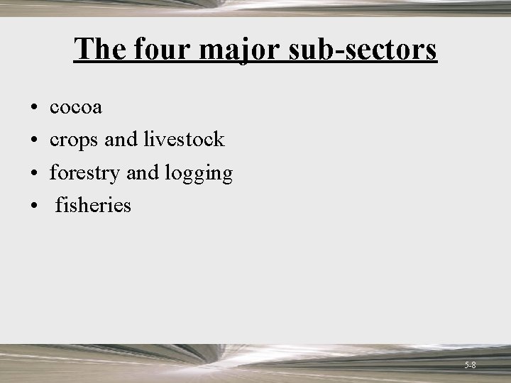 Group 6 Performance of the agricultural Sector in