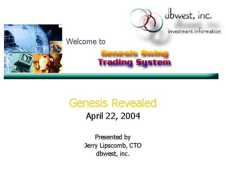 Welcome to Genesis Revealed April 22 2004 Presented