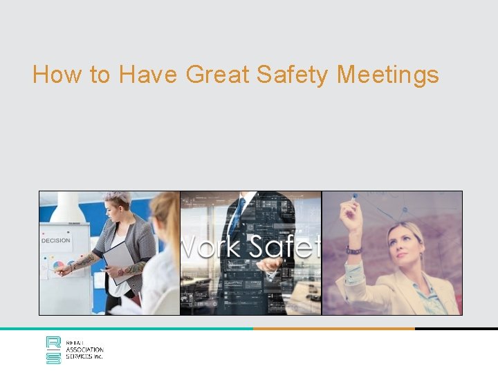 How to Have Great Safety Meetings Why have