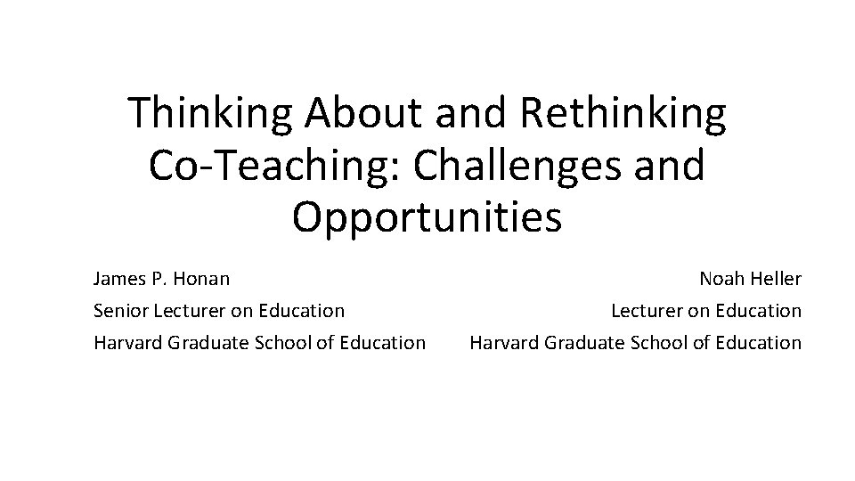 Thinking About and Rethinking CoTeaching Challenges and Opportunities