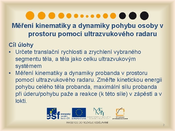 Men kinematiky a dynamiky pohybu osoby v prostoru