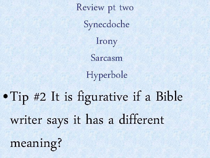 FIGURES OF SPEECH IN THE BIBLE PART Three