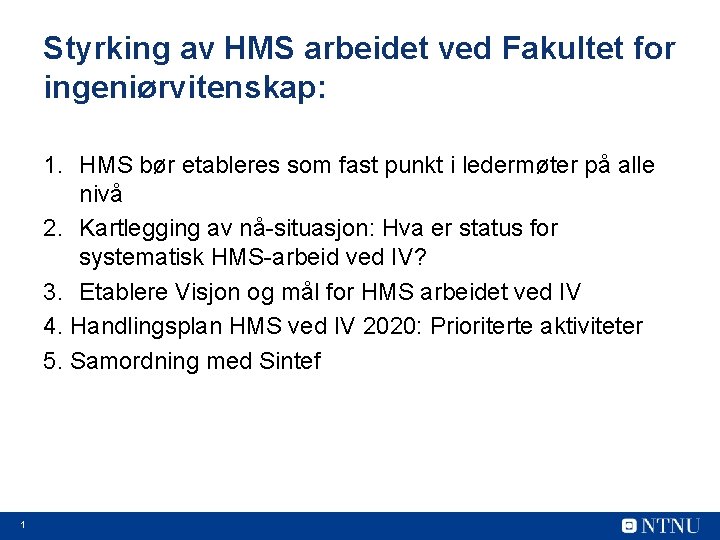 Styrking av HMS arbeidet ved Fakultet for ingenirvitenskap