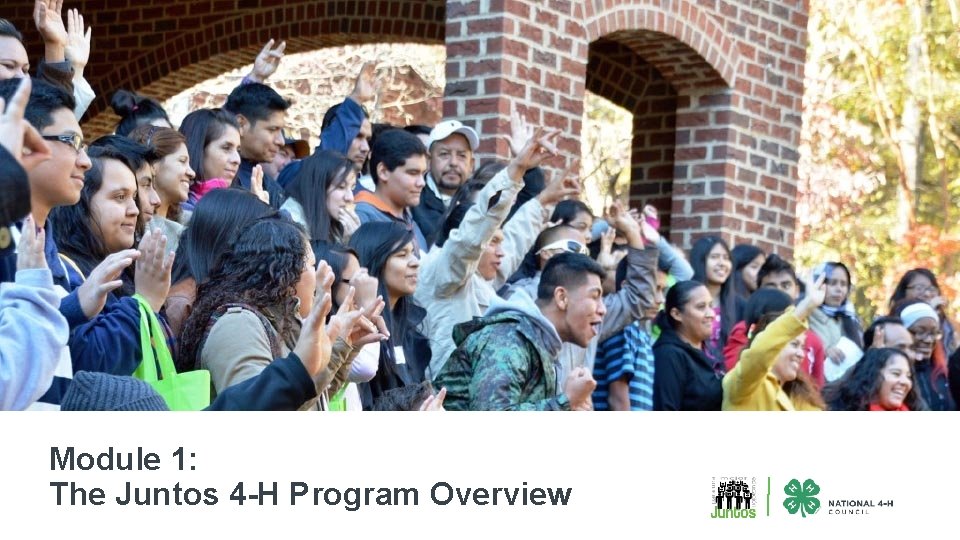 Module 1 The Juntos 4 H Program Overview