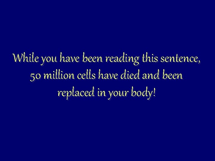 Introduction to Cells While you have been reading