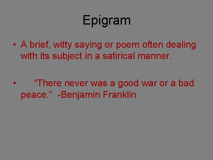 Literary Terms Epigram A brief witty saying or