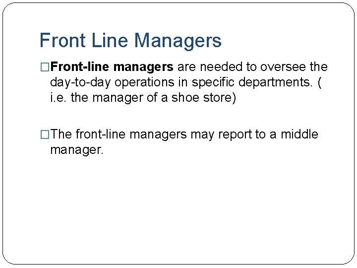 Changing Process of Management The number of managers