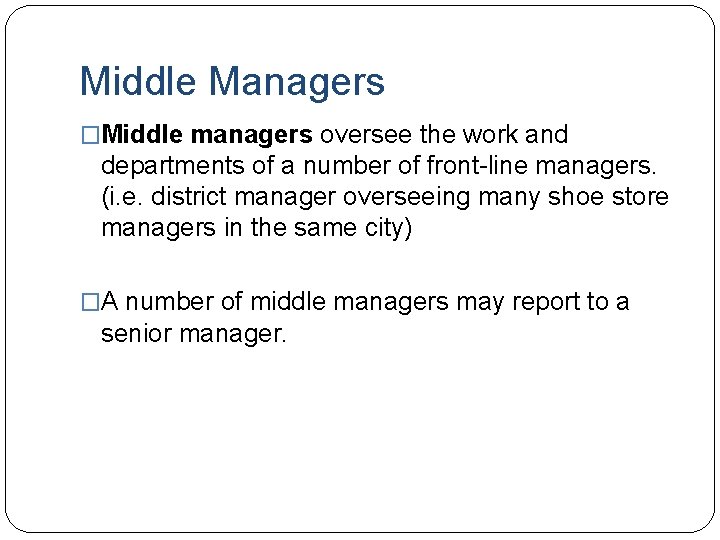Changing Process of Management The number of managers