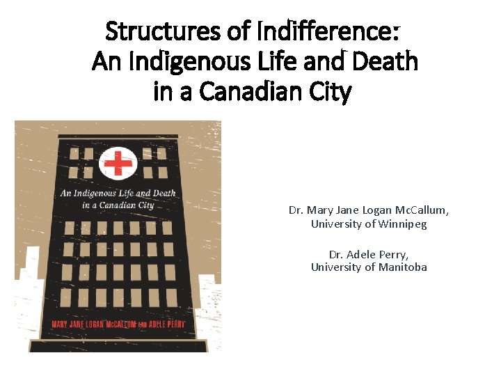 Structures of Indifference An Indigenous Life and Death