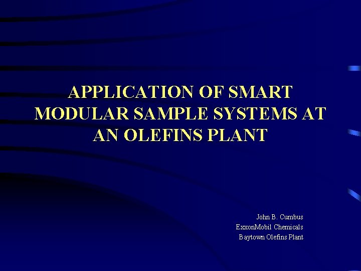APPLICATION OF SMART MODULAR SAMPLE SYSTEMS AT AN