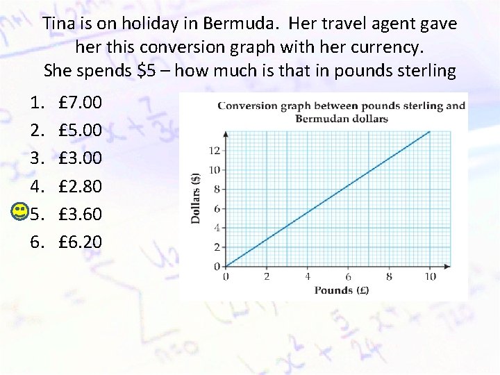 Conversion Graphs Here are 5 questions as a