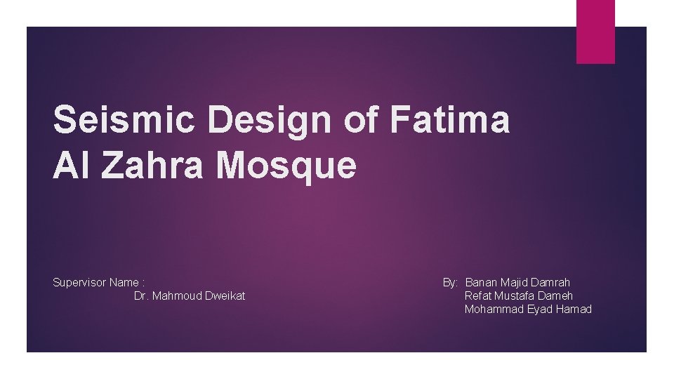 Seismic Design of Fatima Al Zahra Mosque Supervisor