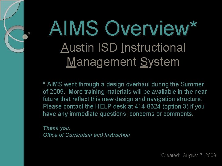 AIMS Overview Austin ISD Instructional Management System AIMS
