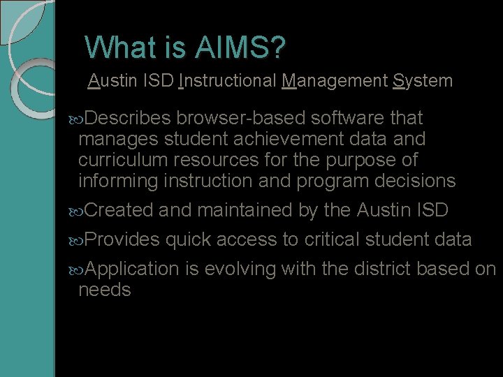 AIMS Overview Austin ISD Instructional Management System AIMS