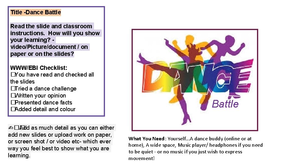 Title Dance Battle Read the slide and classroom